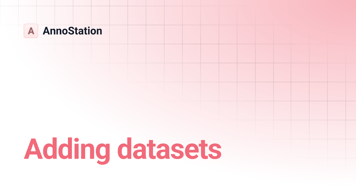 Adding datasets | AnnoStation